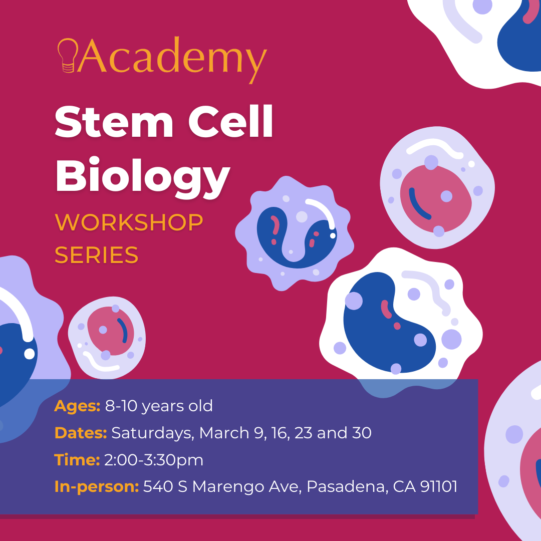 Academy: Stem Cell Biology Workshop - Institute for Educational Advancement Academy: Stem Cell Biology Workshop - Institute for Educational Advancement